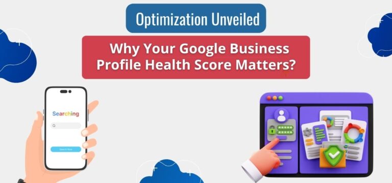 Why Your Google Business Profile Health Score Matters?